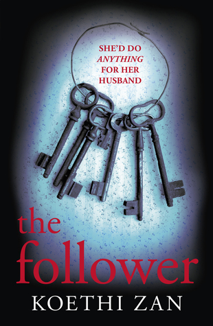 Book Review – The Follower by Koethi Zan – Petrina Binney – Author